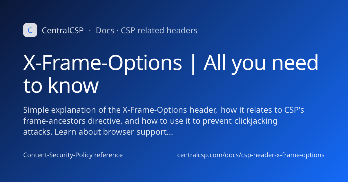 X-Frame-Options | All you need to know | CentralCSP